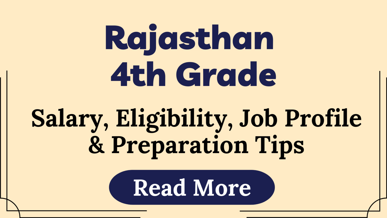 Rajasthan 4th Grade 2025: Notification, Salary, Eligibility, Job Profile & Preparation Tips