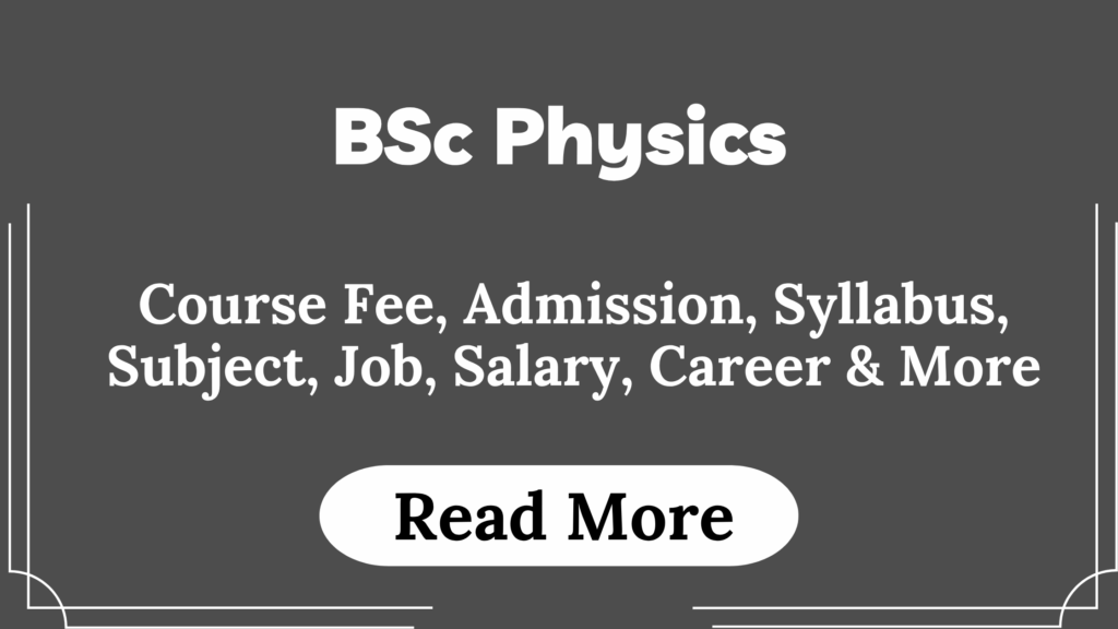 BSc Physics Course Fees, Admission, Syllabus, Subject, Job, Salary ...