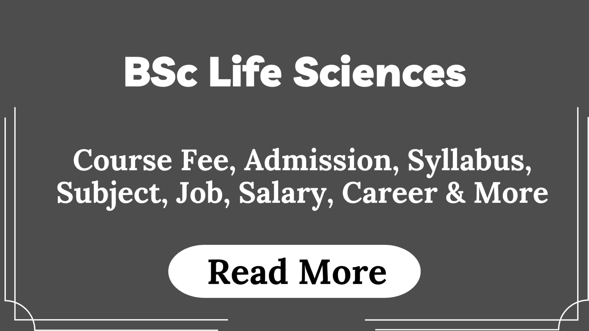 BSc Life Sciences Course Fees, Admission, Syllabus, Subject, Job ...