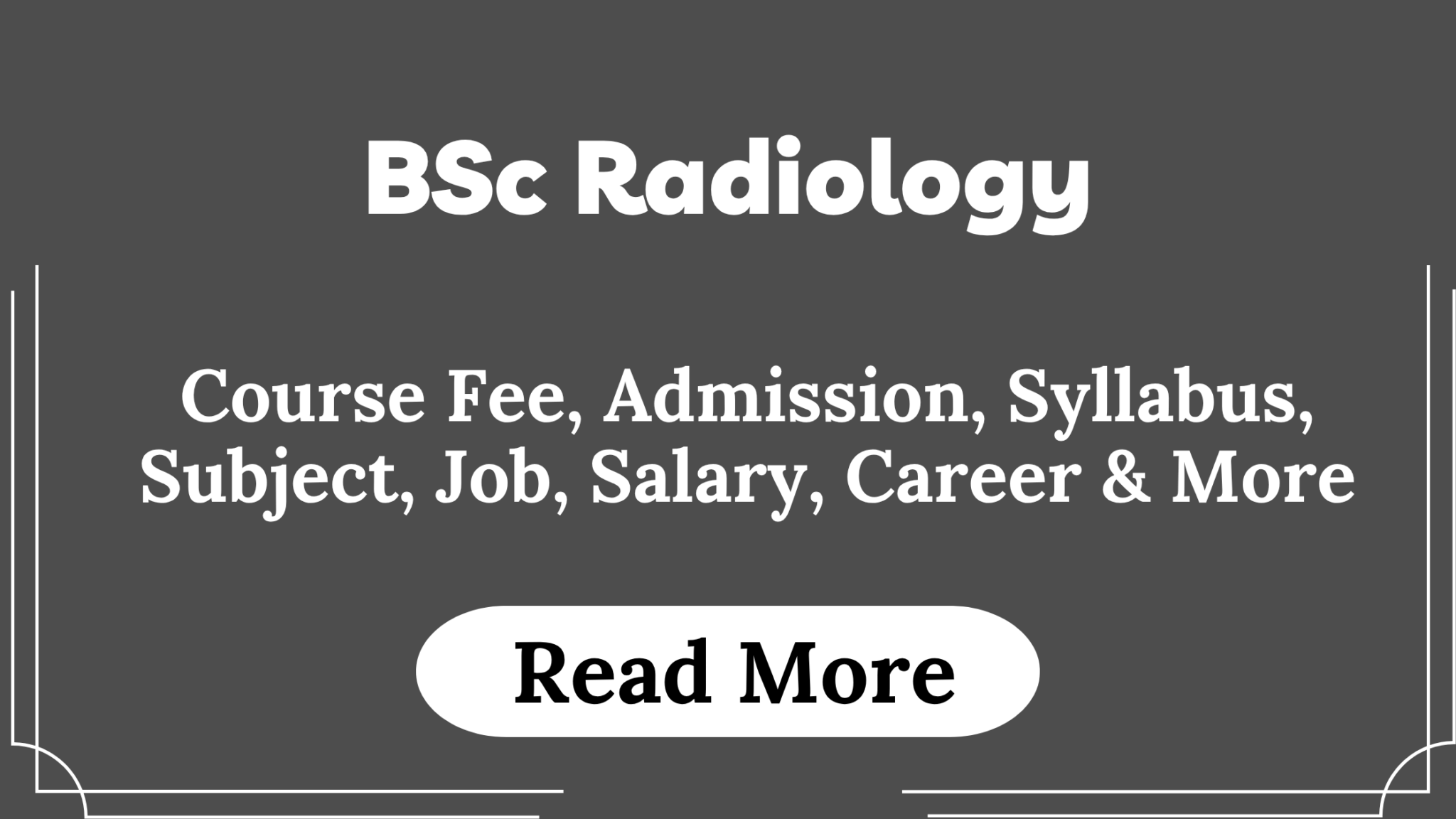 BSc Radiology Course Fees, Admission, Syllabus, Subject, Job, Salary ...