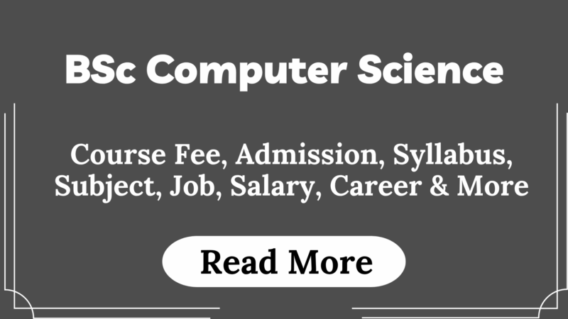 BSc Computer Science Course Fees, Admission, Syllabus, Subject, Job ...