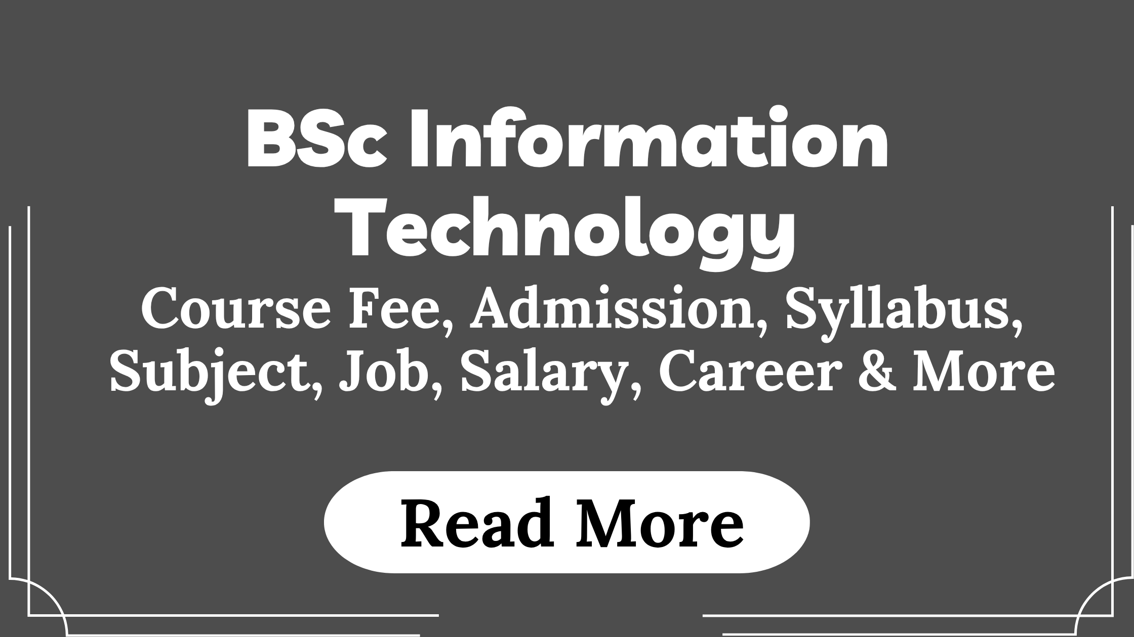 BSc Information Technology Course Fees, Admission, Syllabus, Subject, Job, Salary, Career & More