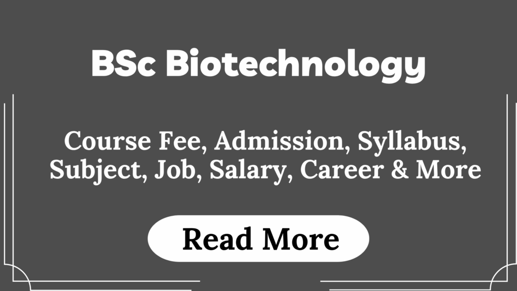 BSc Biotechnology Course Fees, Admission, Syllabus, Subject, Job ...