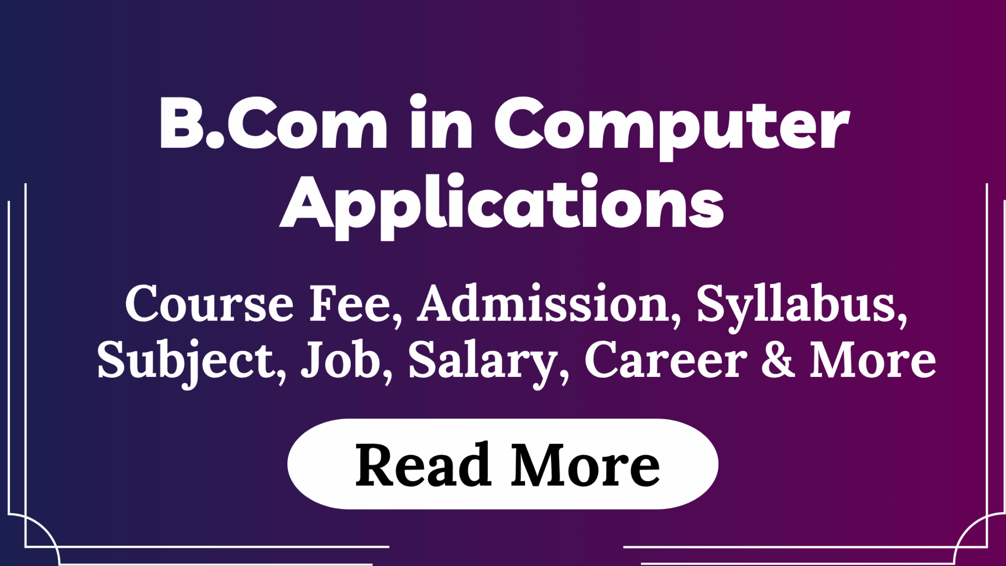 B.Com in Computer Applications Course Fees, Admission, Syllabus ...